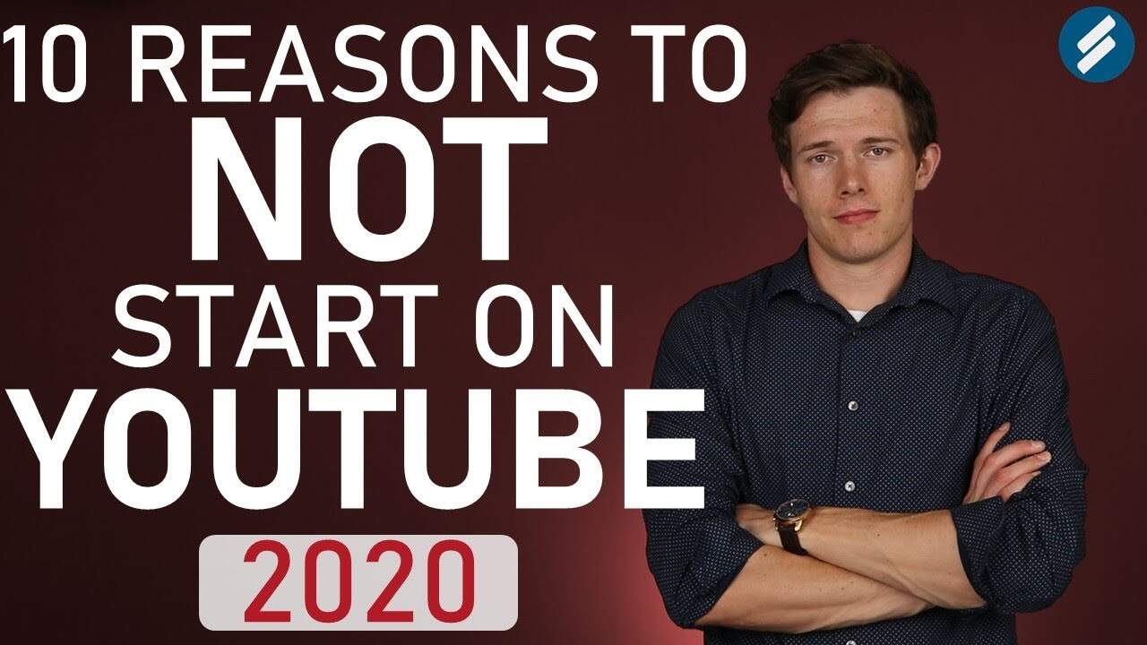 YouTube Channel - 10 Reasons To Not Start Your Own