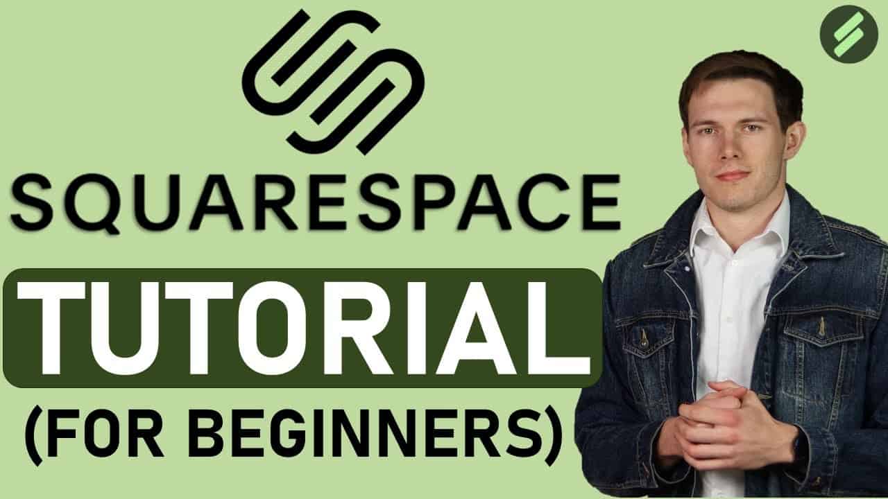 Squarespace Tutorial For Beginners Full Tutorial Create A